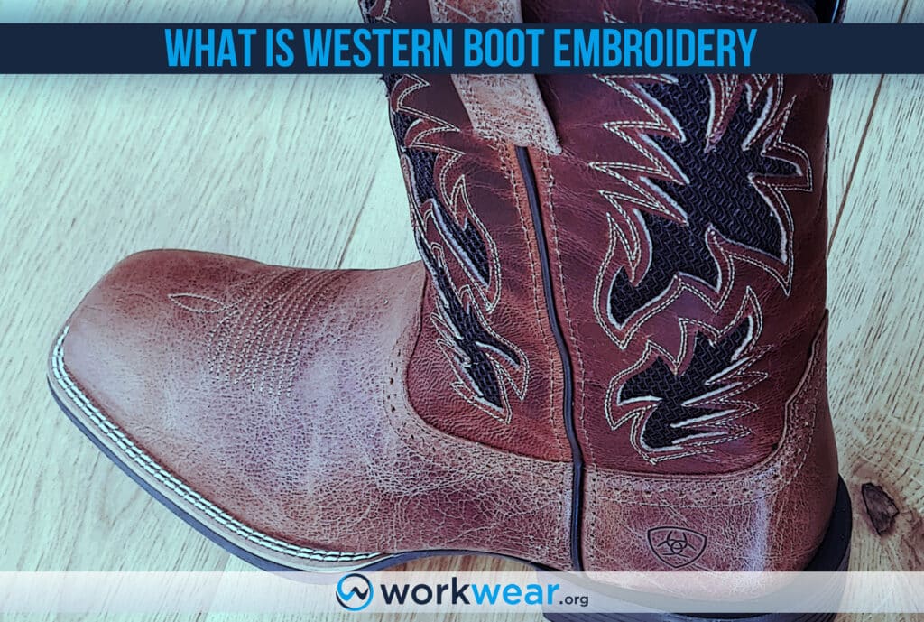 What is Western Boot Embroidery? | WorkWear.org